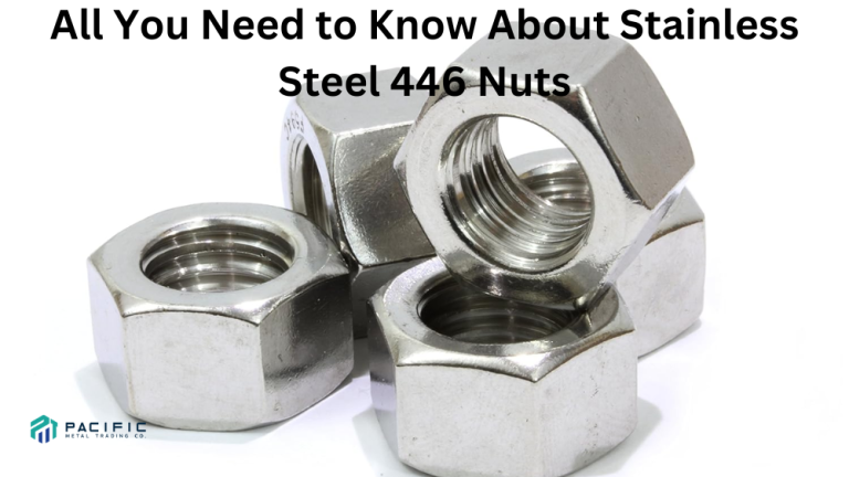 All You Need to Know About Stainless Steel 446 Nuts