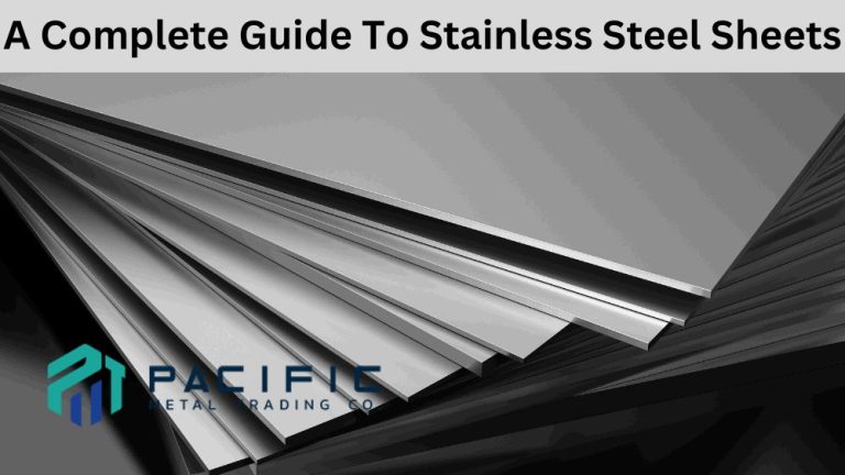 A Complete Guide To Stainless Steel Sheets